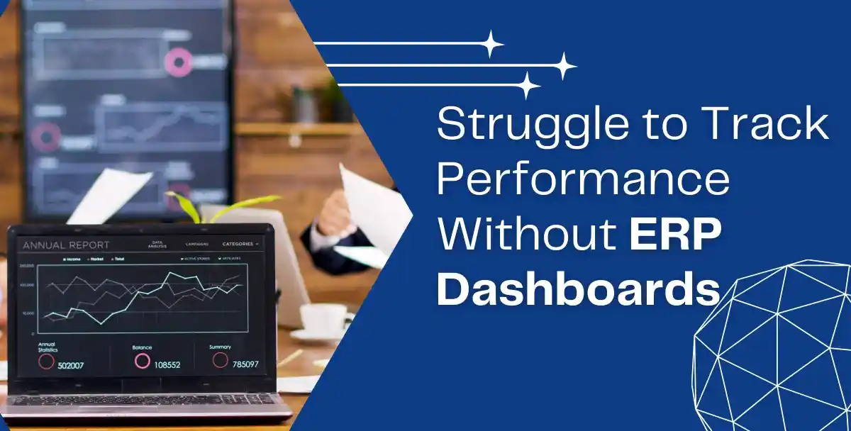 Why Managers Struggle Without ERP Dashboards